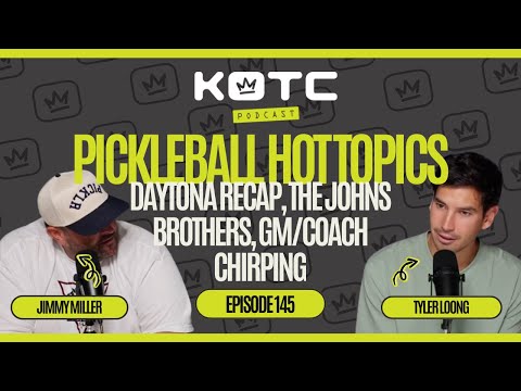 PICKLEBALL HOT TOPICS | Full Recap of Daytona, The Johns Brothers and GM/Coach behaviours!