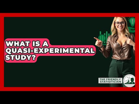 What Is A Quasi-experimental Study? - The Friendly Statistician