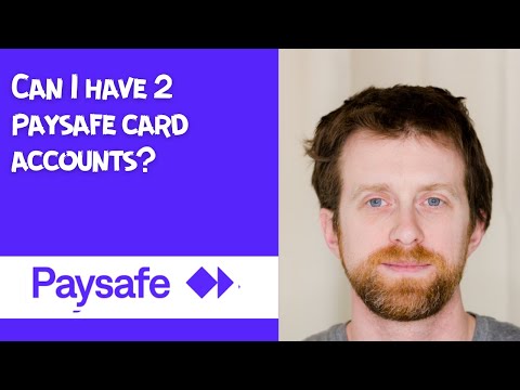 Can I have 2 paysafe card accounts