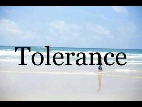 How To Pronounce Tolerance🌈🌈🌈🌈🌈🌈Pronunciation Of Tolerance
