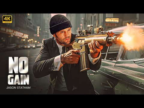 NO GAIN : New Action Movie 2025 | Jason Statham | Full Movie | 4K Ultra #actionmovies