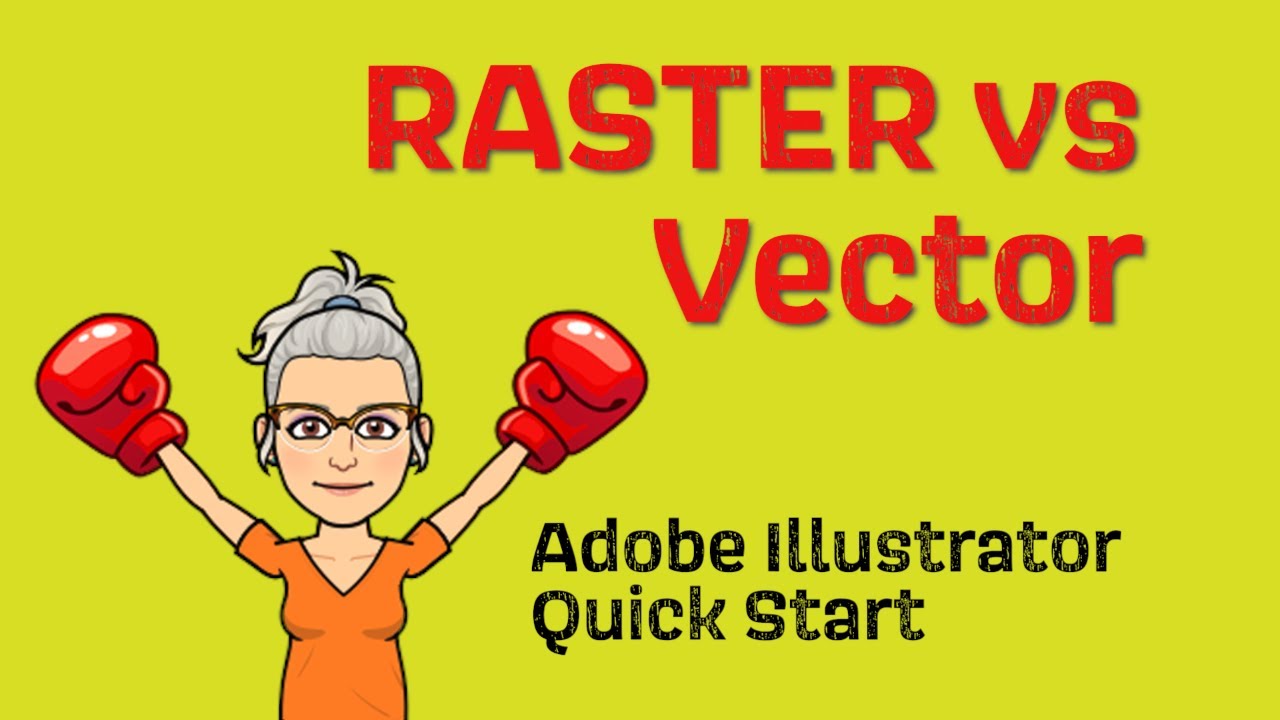 Raster vs Vector graphics - Quick start Adobe Illustrator