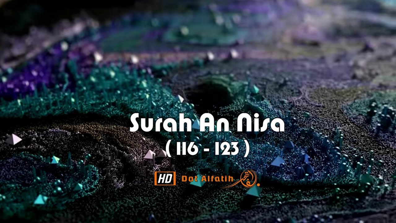 Surah An Nisa 116 123 Syamsuri Firdaus HD
