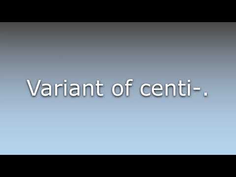 What does Cent- mean?