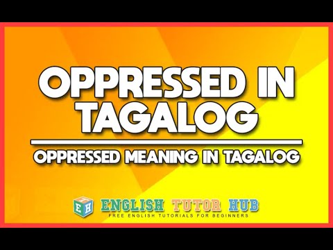 OPPRESSED IN TAGALOG TRANSLATION | What is Oppressed in Tagalog | Meaning of Oppressed in Tagalog