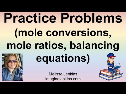 Practice Problems Help Video (balancing equations, mole conversion, mole rations and more)