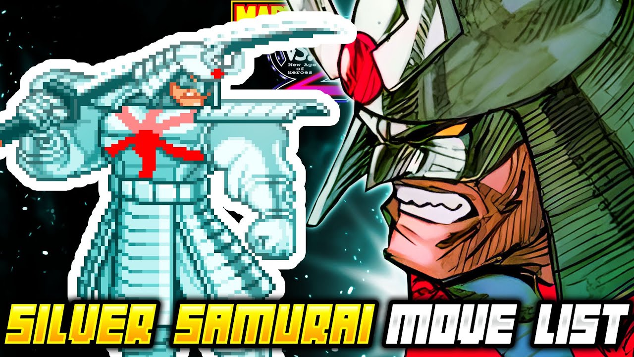 SILVER SAMURAI MOVE LIST - Marvel vs. Capcom 2: New Age of Heroes (MvC2)