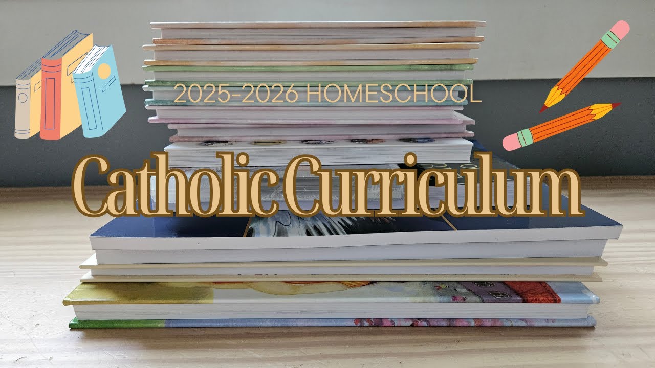 Catholic Curriculum & Books | 2025-2026 Homeschool