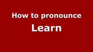 Learn How to Pronounce Learn | PronounceNames.com