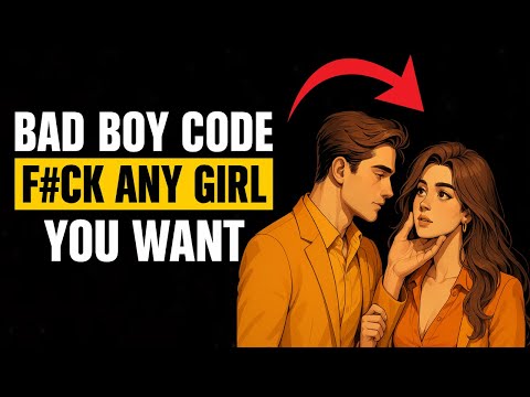The BAD BOY Code: 5 Ways to Get ANY Girl You Want | Stoic Psychology