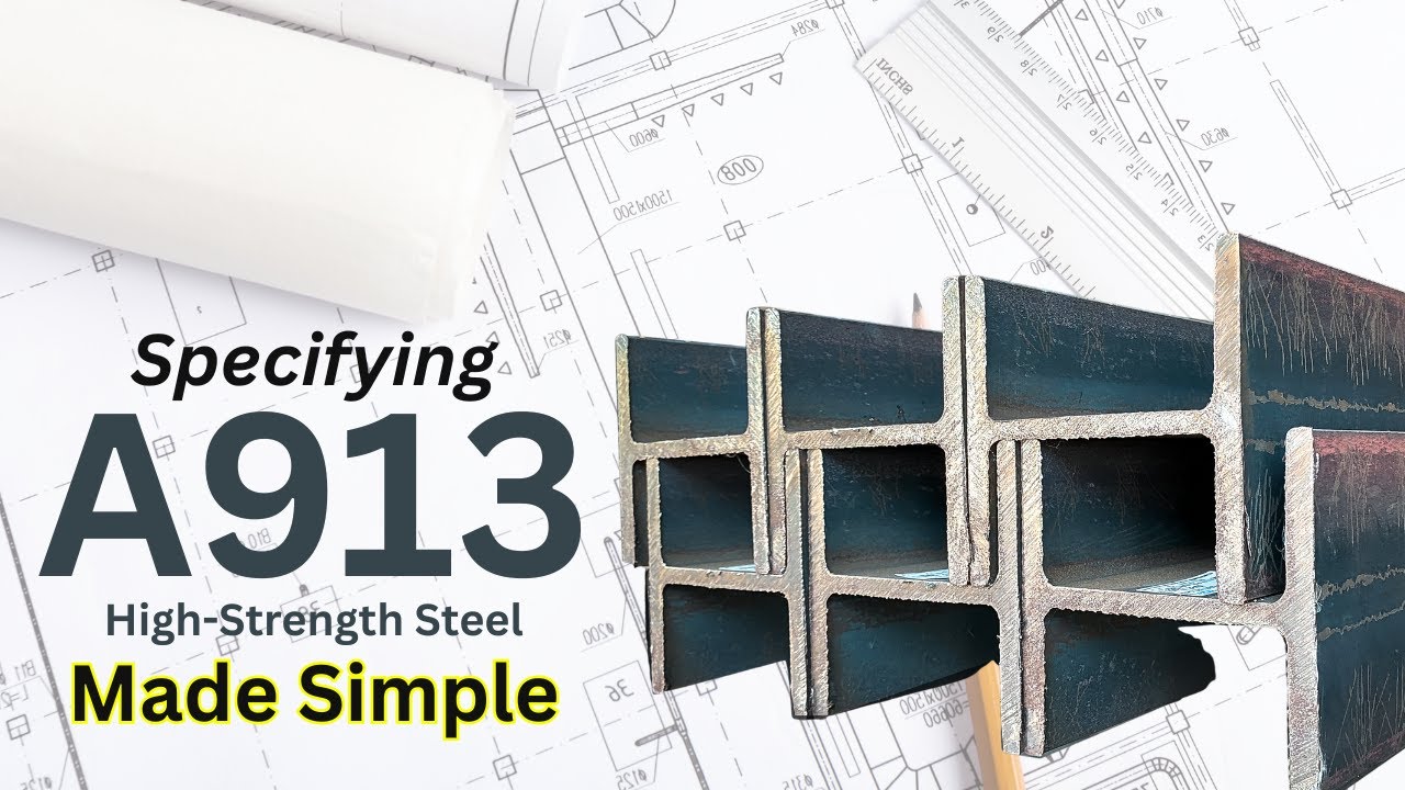 Essential Tips for Structural Engineers: Specifying High Strength Structural Steel