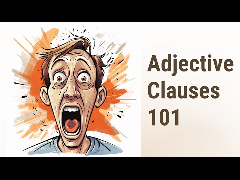 Dive into Adjective Clauses: Unraveling the Grammar Knots