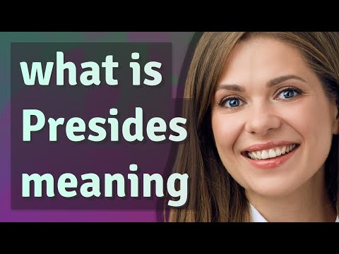 Presides | meaning of Presides