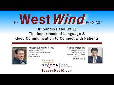Dr. Sandip Patel (Pt 1): The Importance of Language & Good Communication to Connect with Patients