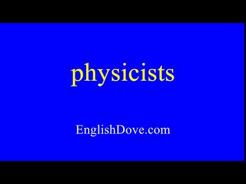 How to pronounce physicists in American English.