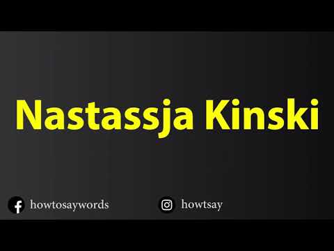 How To Pronounce Nastassja Kinski
