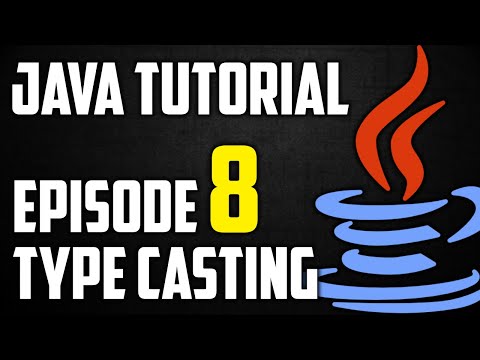 Java Tutorial For Beginners Episode 8: Type Casting