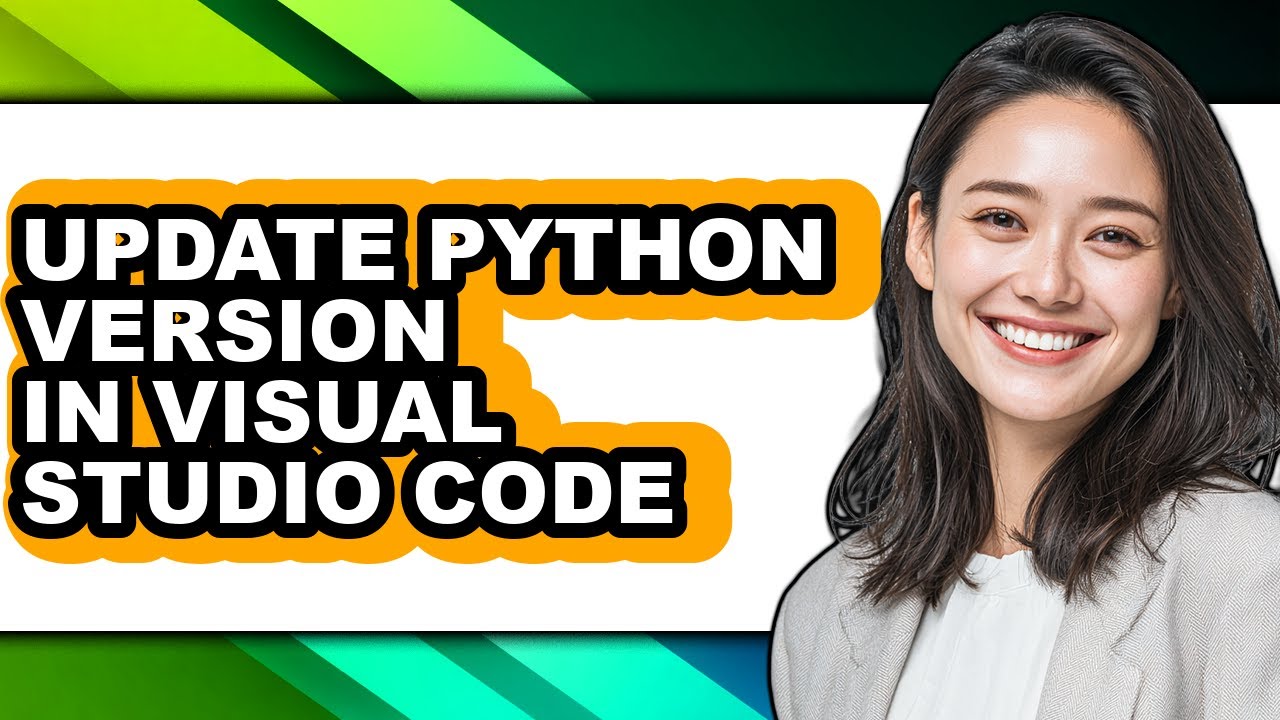 How to Update Python Version in Visual Studio Code (full Guide)