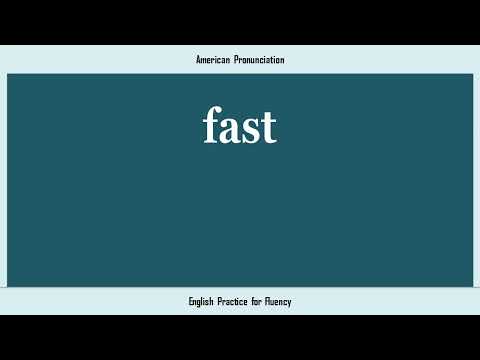 fast, How to Say or Pronounce FAST in American, British, Australian English