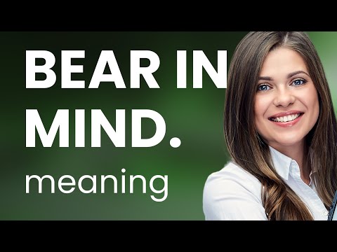 Understanding "Bear in Mind": An English Phrase Explained