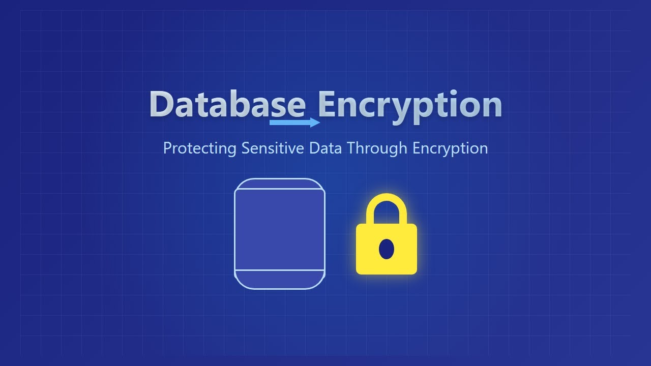 Database Encryption: A Beginner's Guide to Protecting Sensitive Data