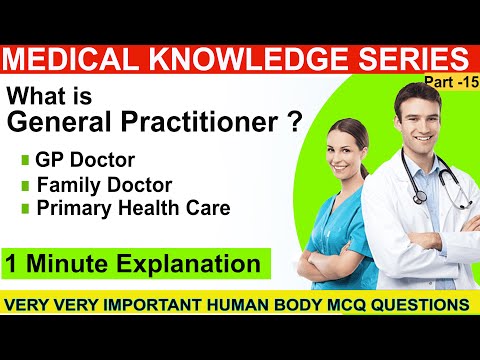 What is General Practitioner? (GP's) | Who is General Practitioner? | Role of General Practitioner?