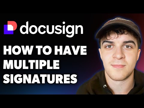 How to Have Multiple Signatures Docusign (Full 2025 Guide)