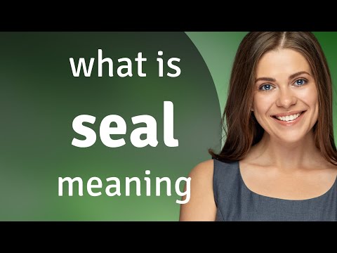Seal — SEAL meaning