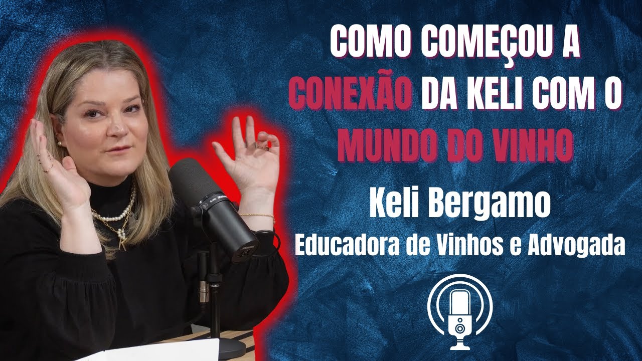 CORTES - Conexão da Keli Bergamo com o Vinho