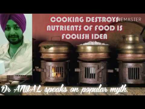 Does cooking really kills nutrients #Dr Atwal #Healthy Indian Cooking