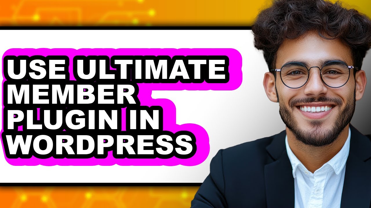 How to Use Ultimate Member Plugin in WordPress 2025 (Only Way)