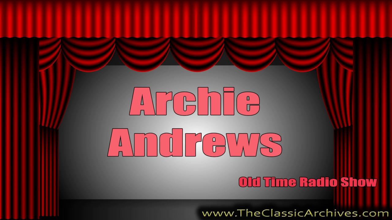 Archie Andrews, Old Time Radio Show, 460507   Day at Camp