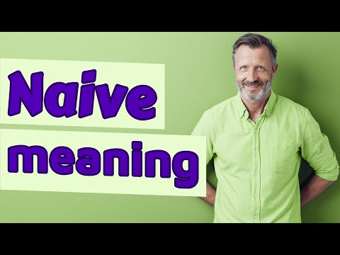 Naive | Meaning of naive