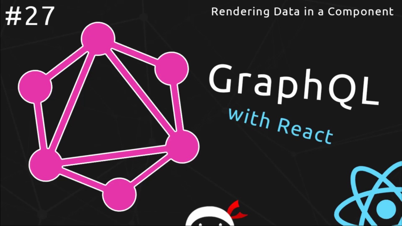 GraphQL Tutorial #27 - Rendering Data in a Component