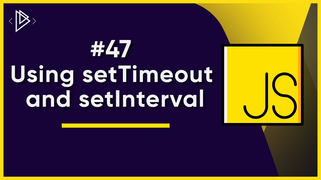 #47 How to use setTimeout() and setInterval() | JavaScript Full Tutorial
