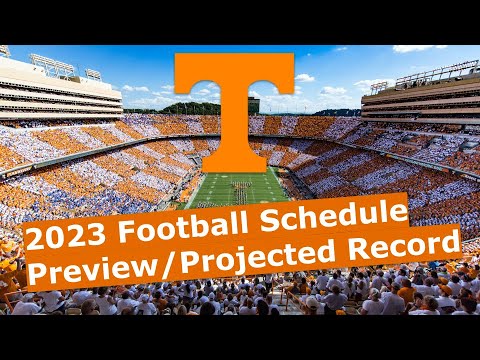 Tennessee Volunteers 2023 Football Schedule Preview/Projected Record
