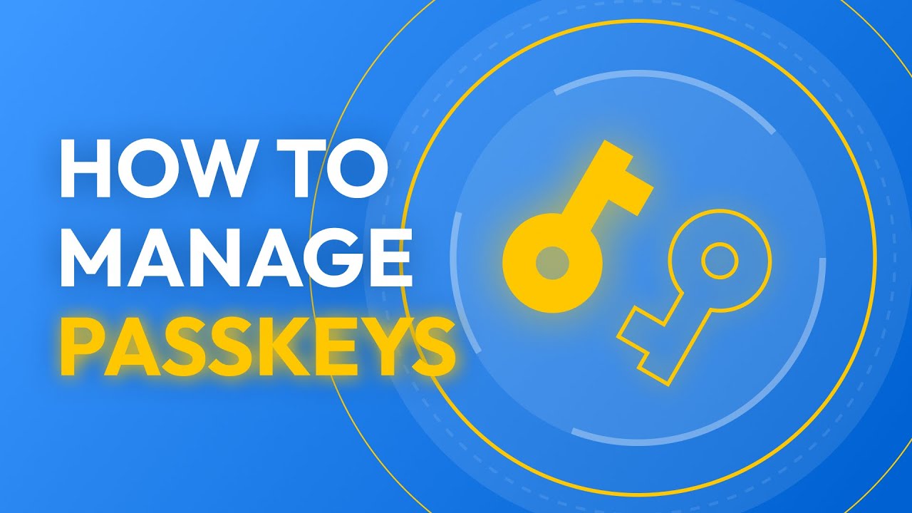 How To Manage Passkeys