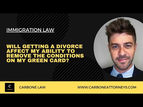 Will Getting a Divorce Affect My Ability to Remove the Conditions on my Green Card?