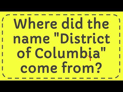 Where did the name "District of Columbia" come from?