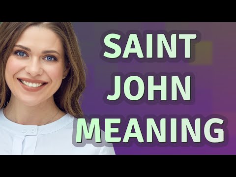 Saint john | meaning of Saint john