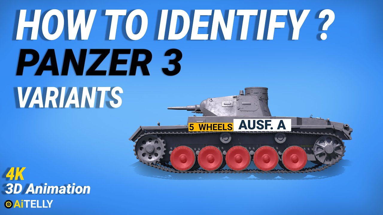 Panzer 3 Tank Variants How to Identify?