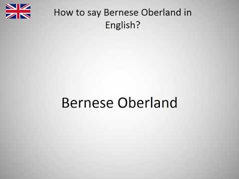 How to say Bernese Oberland in English?