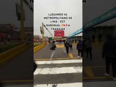 6 AM 🔥LLEGANDO AL METROPOLITANO DE LIMA - EST. NARANJAL 🔥 A TRABAJAR #SHORTS #Lima #Peru