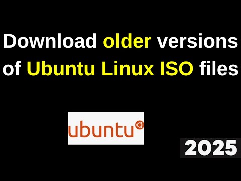 How to Download older versions of Ubuntu Linux ISO files | 2025 Updated
