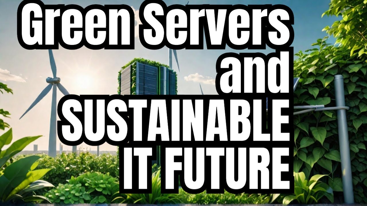 Green Servers and Sustainable Data Centers Building an Eco Friendly IT Future