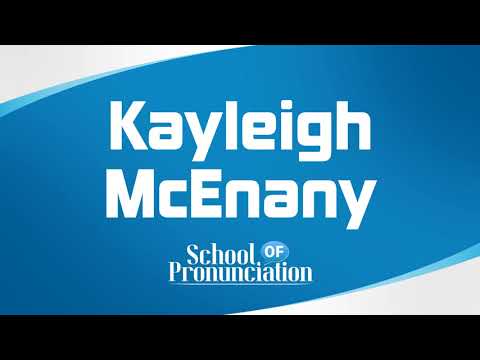 Learn How To Pronounce Kayleigh McEnany