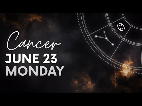 Cancer - Today Horoscope - June 23, 2025
