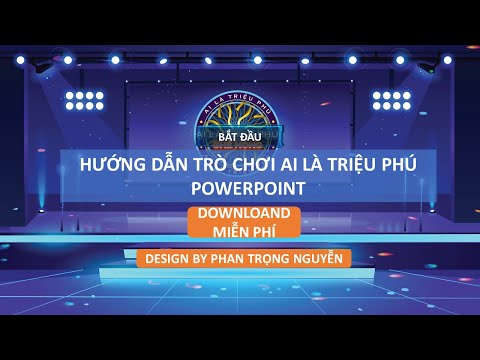 Game Powerpoint | Ai là triệu phú - Hướng dẫn chi tiết trò chơi Power Point | Phan Trọng Nguyễn