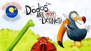 Dodos Are Not Extinct! - Read Aloud Kids Book - A Bedtime Story With ...