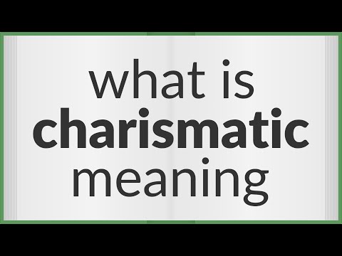 Charismatic | meaning of Charismatic